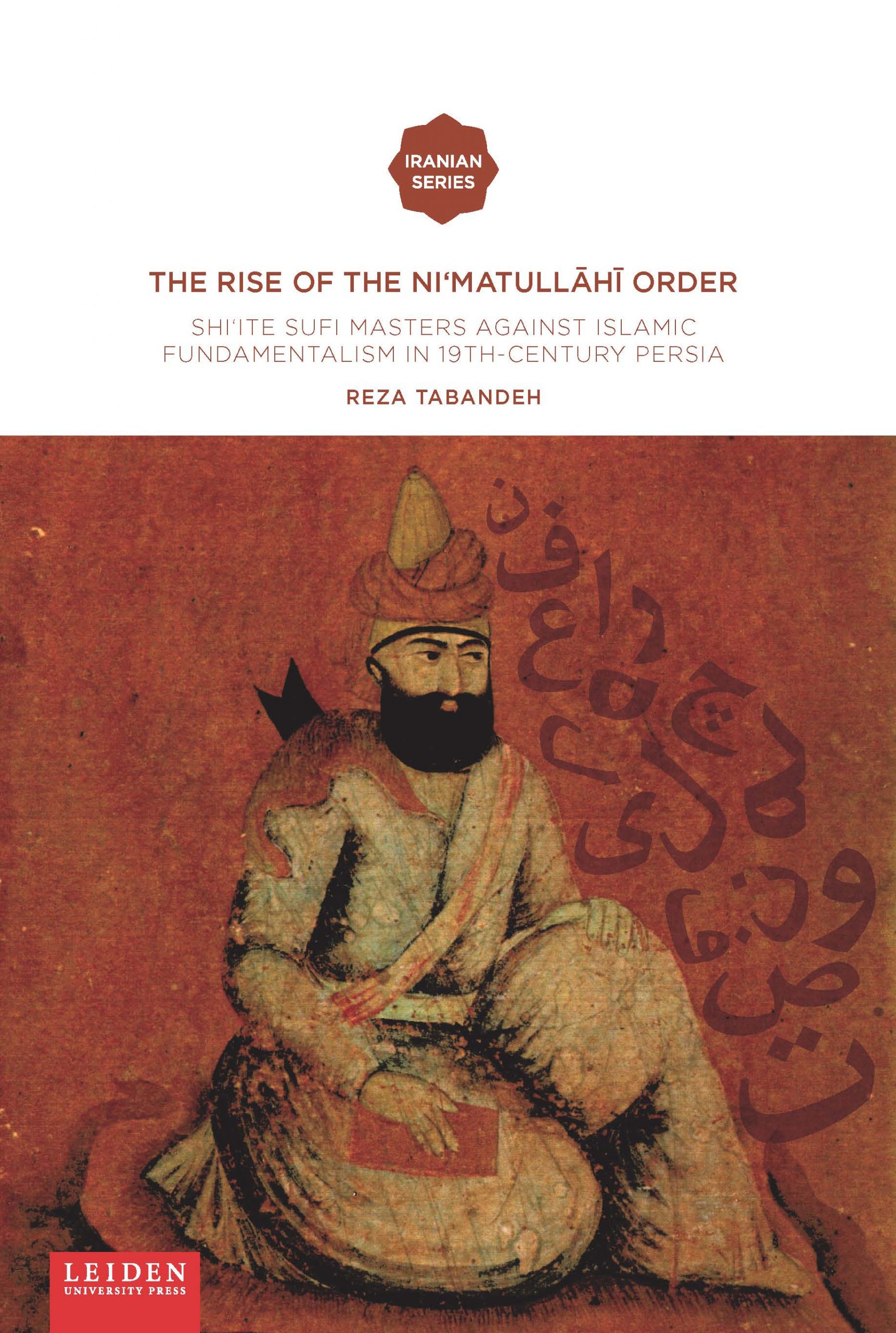The Rise of the Ni‘matullāhī Order - Leiden University Press